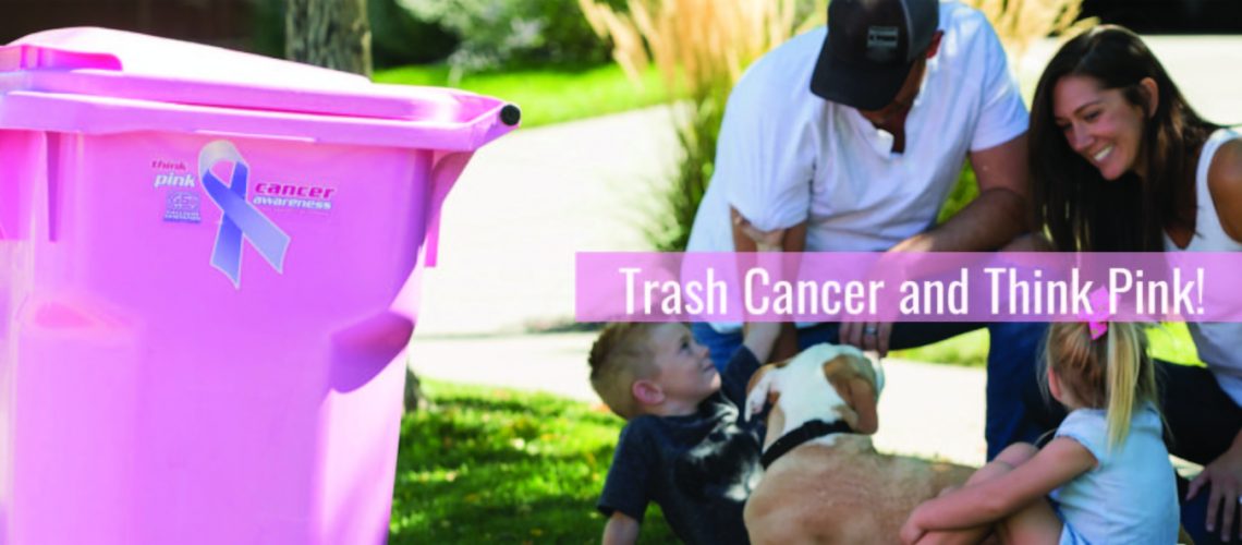 Trash Cancer and Think Pink - Breast Cancer Awareness - We R Foco